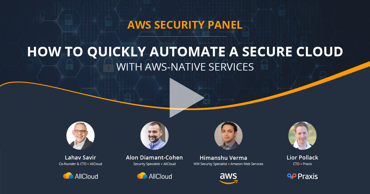 AWS Security Panel Summary | AllCloud AWS Security Panel Summary | AllCloud