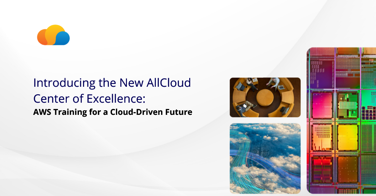 The New AllCloud Center of Excellence: AWS Training for a Cloud-Driven ...