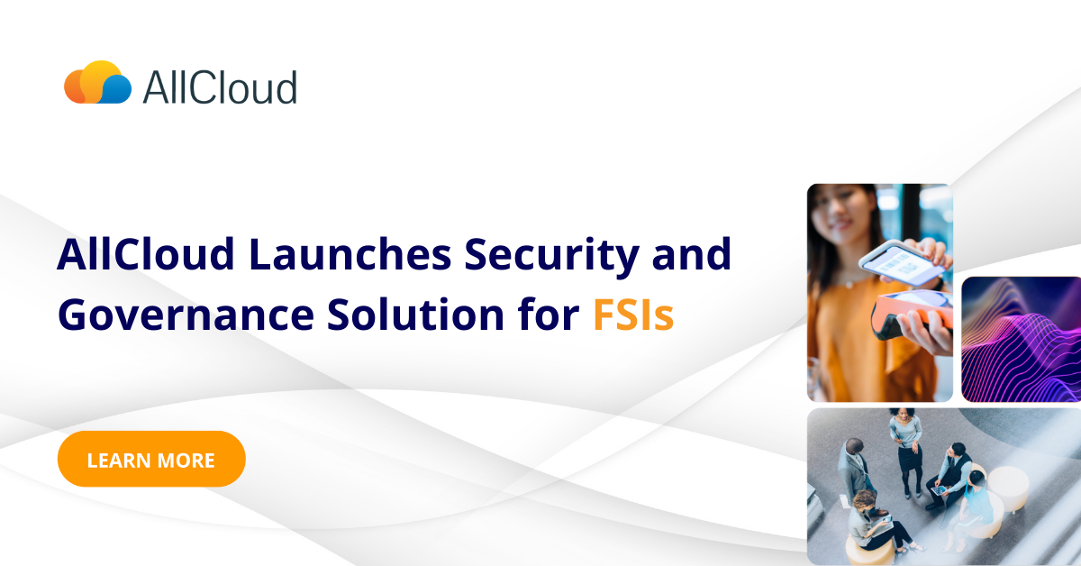 AllCloud Launches AWS Based Security & Governance Solution for ... AllCloud Launches AWS Based Security & Governance Solution for ...