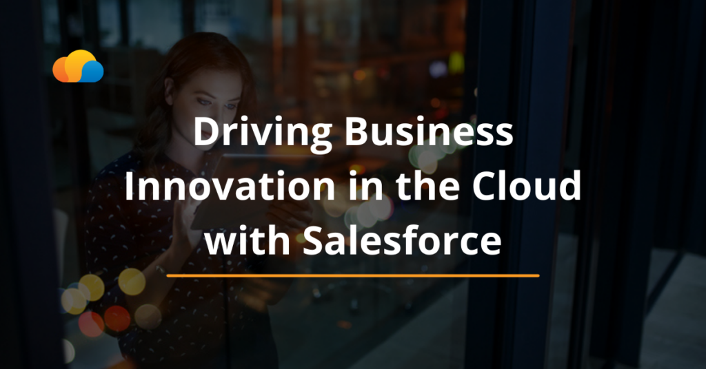 Driving Business Innovation in the Cloud with Salesforce | AllCloud