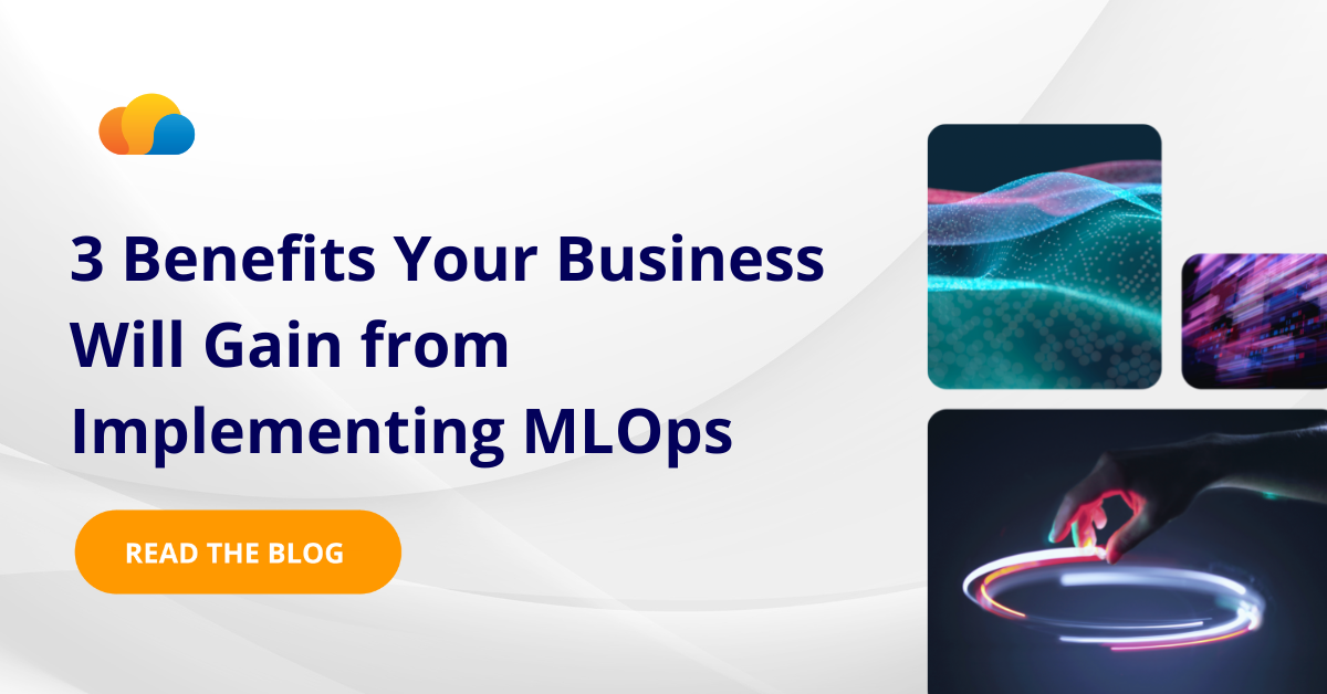 3 Benefits Your Business Will Gain from Implementing MLOps | AllCloud 3 Benefits Your Business Will Gain from Implementing MLOps | AllCloud