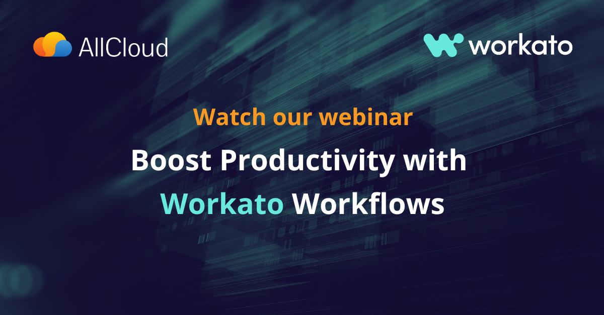 Boost Your Productivity with Workato Workflows - Webinar Recording