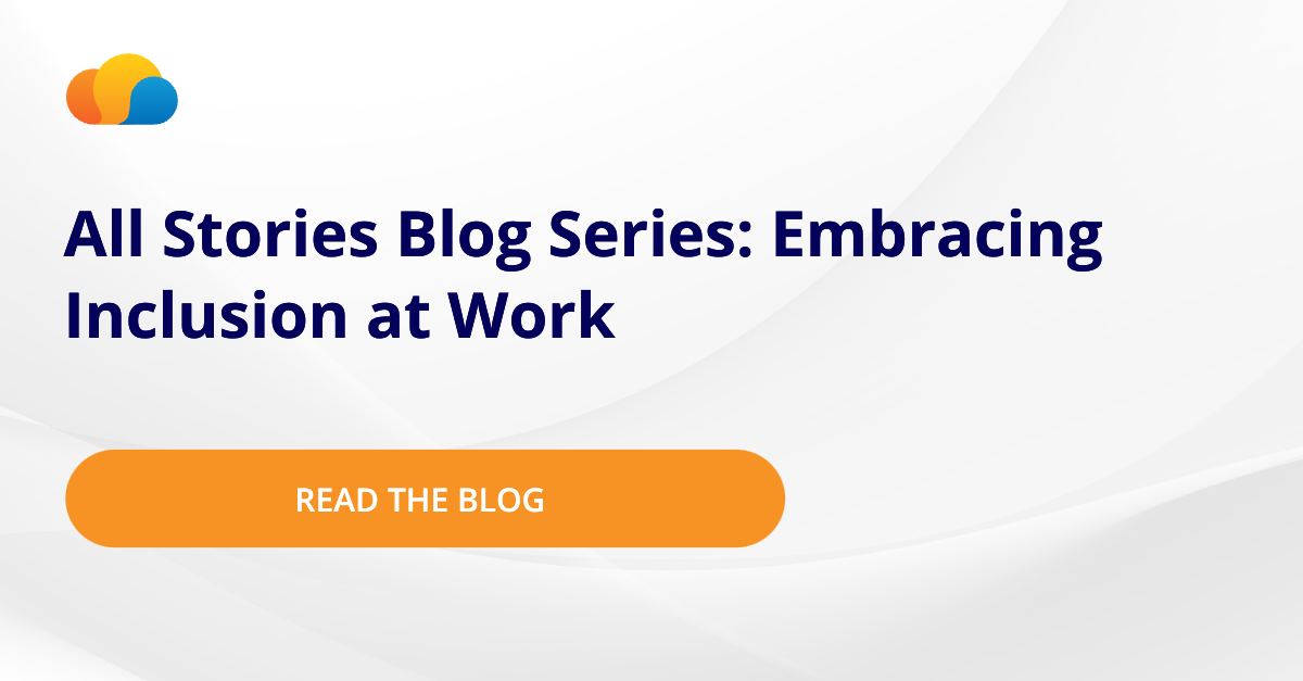 All Stories Blog Series: Embracing Inclusion at Work | AllCloud