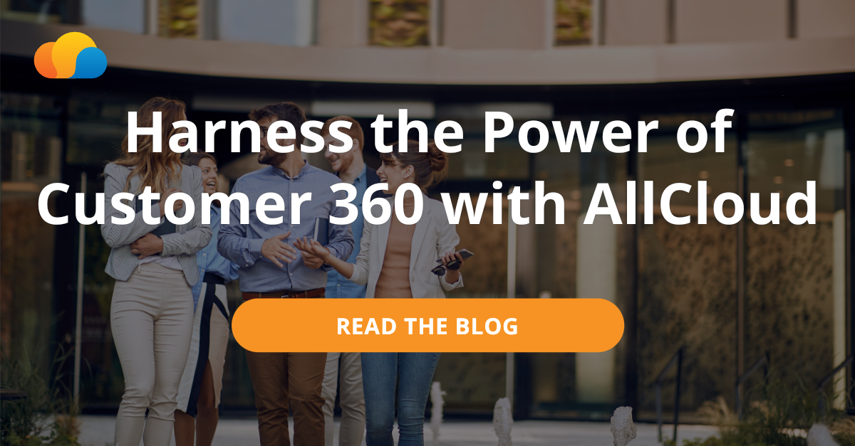 Harness the Power of Customer 360 With AllCloud | AllCloud
