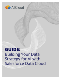 Building Your Data Strategy for AI with Salesforce Data Cloud | A Guide ...