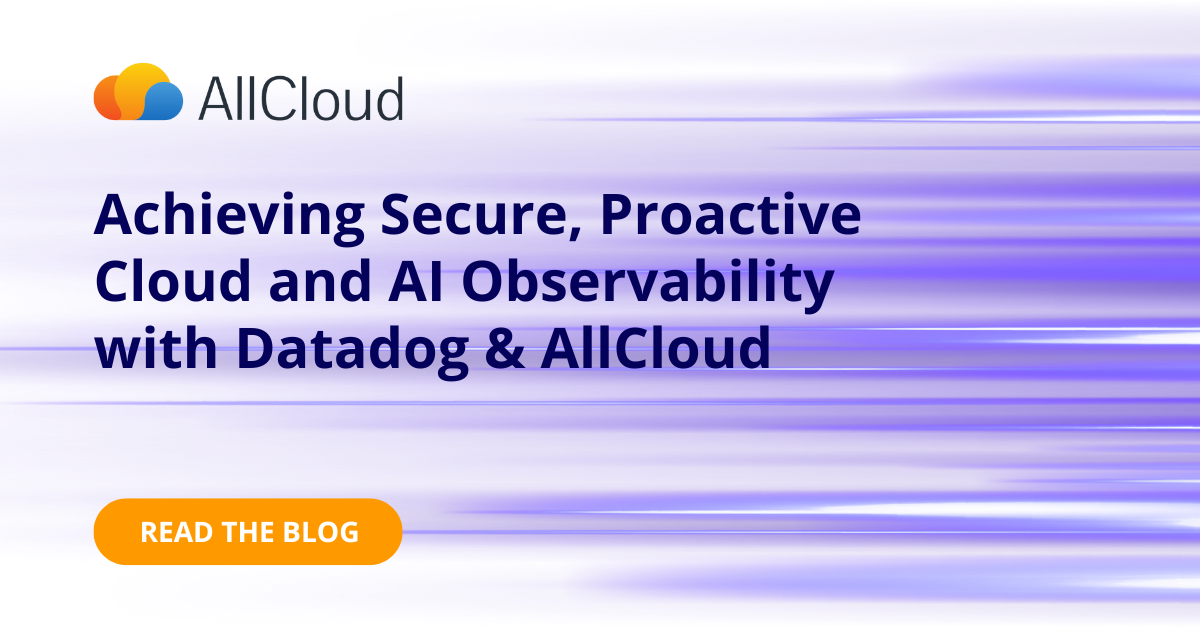 Datadog & AllCloud: Secure, Proactive AI & Cloud Observability