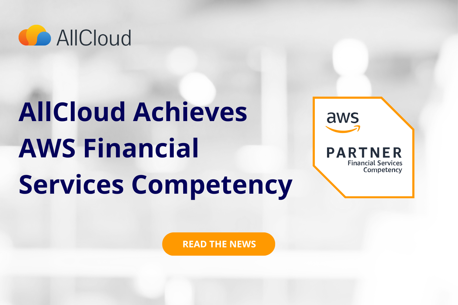AllCloud Achieves AWS Financial Services Competency, Strengthening AI ...