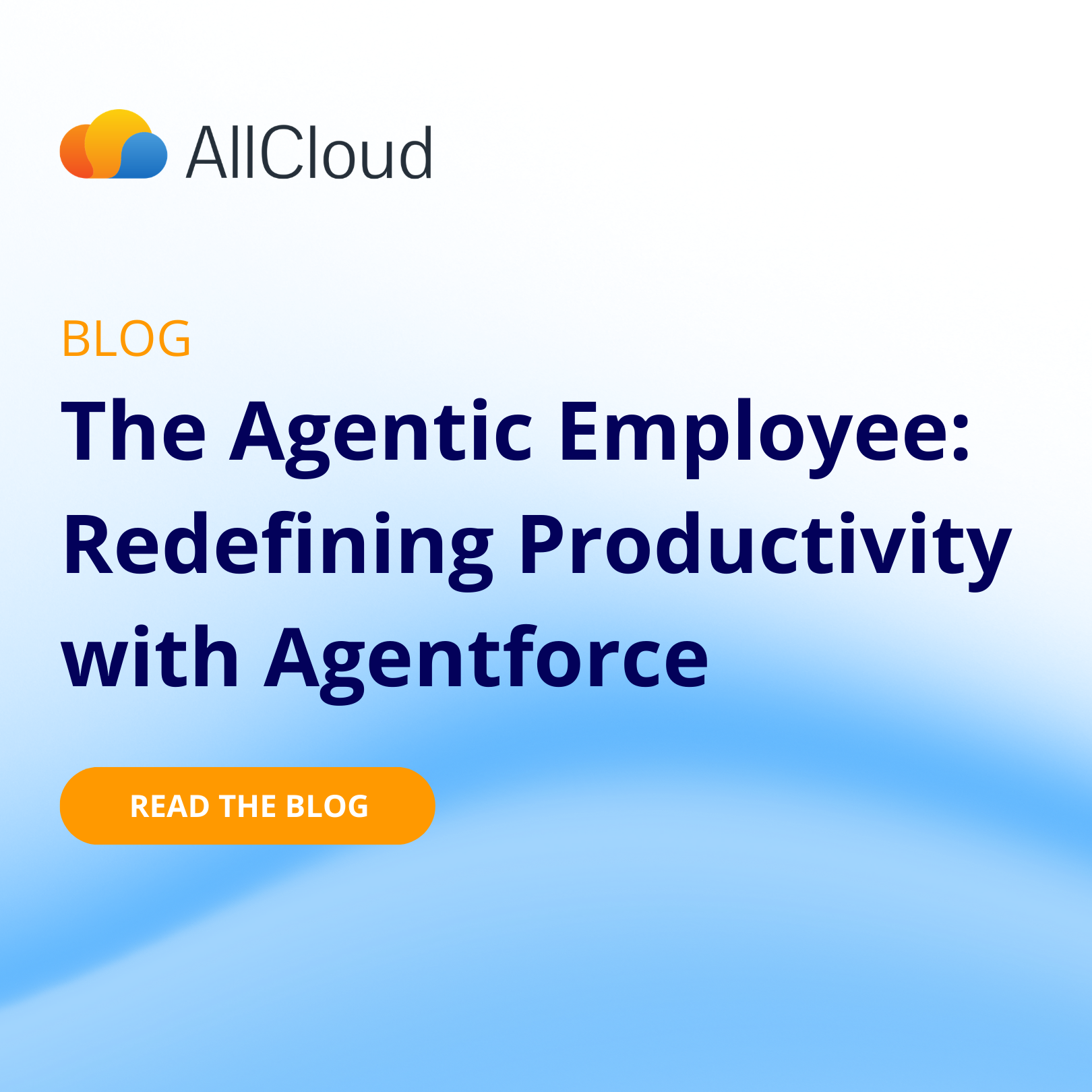 The Agentic Employee: Redefining Productivity with Agentforce | AllCloud